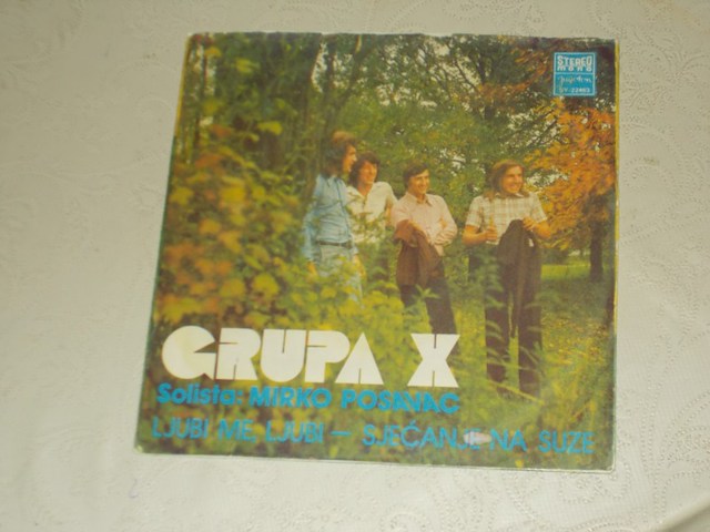 Grupa X ‎– Ljubi Me Ljubi / Sjećanje Na Suze