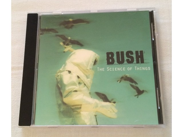 BUSH - The Science Of Things (UK/EU)