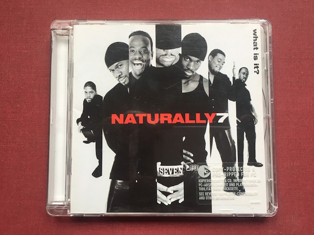 Naturally 7 - WHAT IS IT?    2003