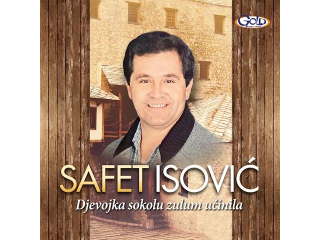 Safet Isović - Djevojka Sokolu Zulum Učinila