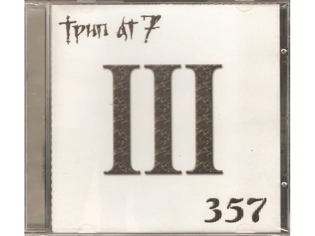 357 ( Трип Ат 7*) ‎– III CD