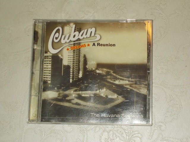 Cuban Dreams Band ‎– A Reunion: The Havana Sessions La