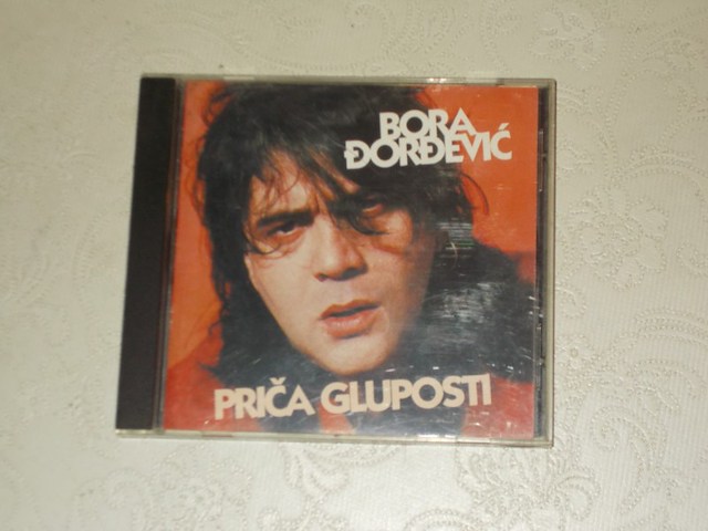 Bora Đorđević ‎– Priča Gluposti