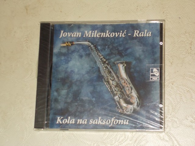 Jovan Milenković - Rala ‎– Kola Na Saksofonu
