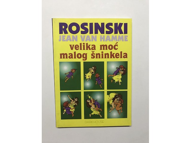 Velika moć malog šninkela, Rosinski