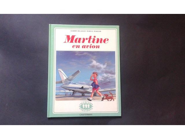 Martine en avion  - Gilbert Delahaye,  Marcel Marlier