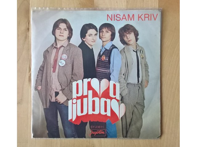 Prva Ljubav ‎– Ma, Nema Veze / Nisam Kriv