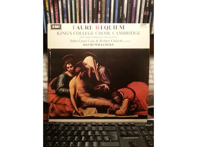 Faure: Requiem Carol Case, Chilcott, Willcocks / King`