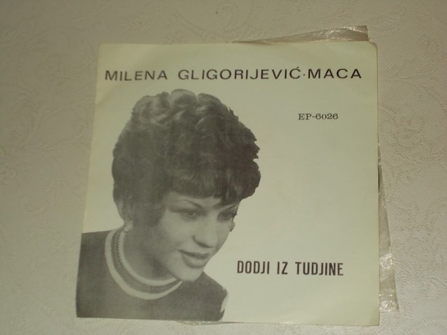 Milena Gligorijević - Maca ‎– Dodji Iz Tudjine