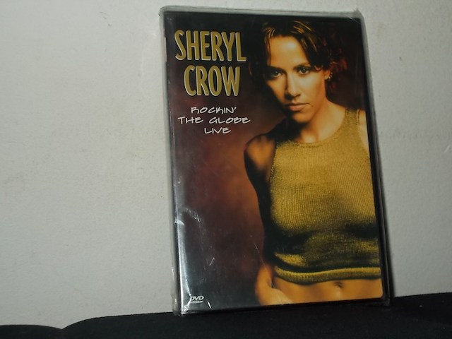 Sheryl Crow ‎– Rockin` The Globe Live