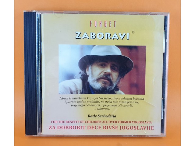 Rade Šerbedžija ‎– Zaboravi - Za Dobrobit Dece Bivše Ju