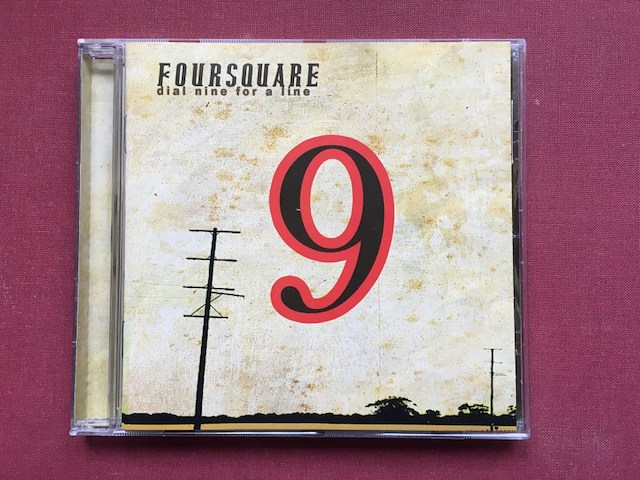 Foursquare - DIAL 9 FOR A LINE   2009