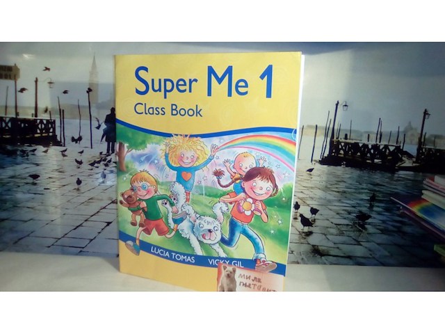 Super Me 1  class book     Lucia Tomas  Vicky Gil