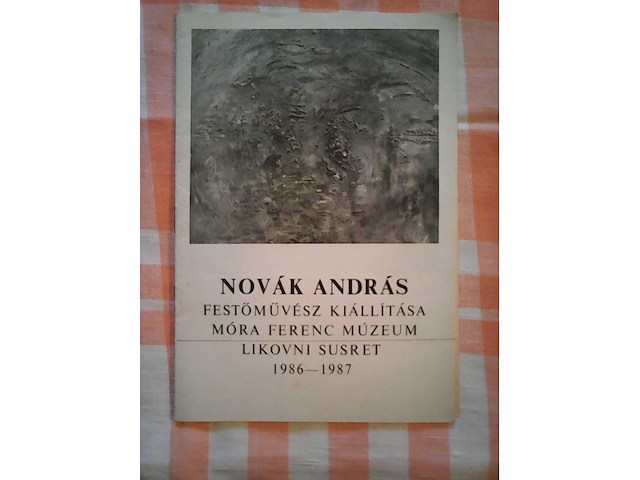 NOVÁK ANDRÁS -LIKOVNI SUSRET 1987
