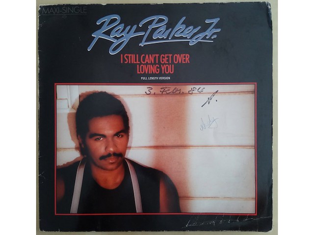 Ray Parker Jr. ‎– I Still Can`t Get Over Loving You