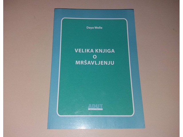 VELIKA KNJIGA O MRSAVLJENJU