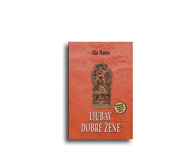 Alis Manro: LJUBAV DOBRE ŽENE