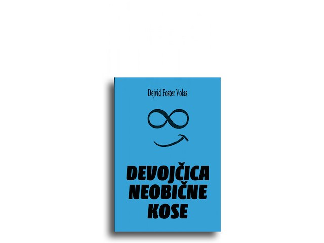 Dejvid Foster Volas: DEVOJČICA NEOBIČNE KOSE