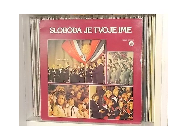 SLOBODA JE TVOJE IME