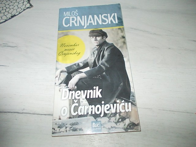Miloš Crnjanski - Dnevnik o Čarnojeviću
