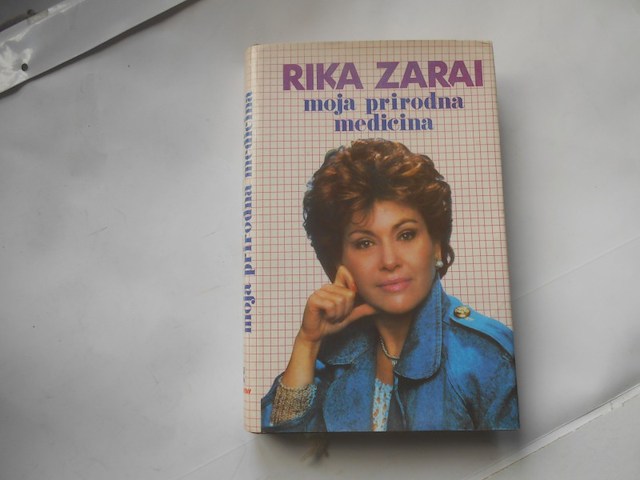 Moja prirodna medicina, Rika Zarai, delta press bg