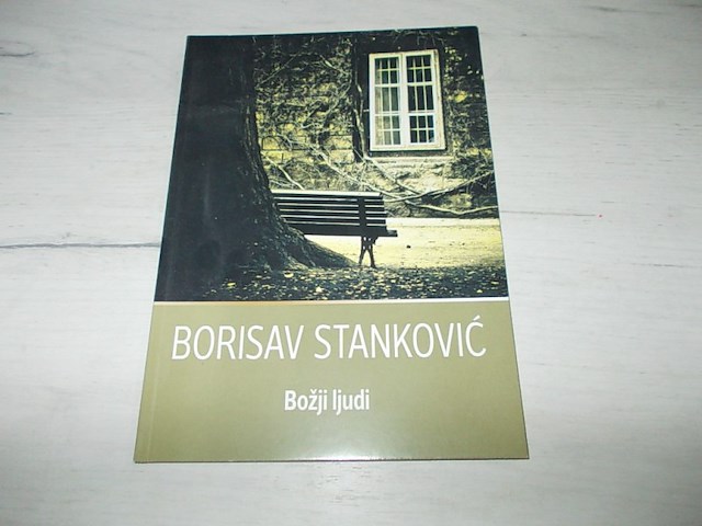 Borisav Stanković - Božji ljudi