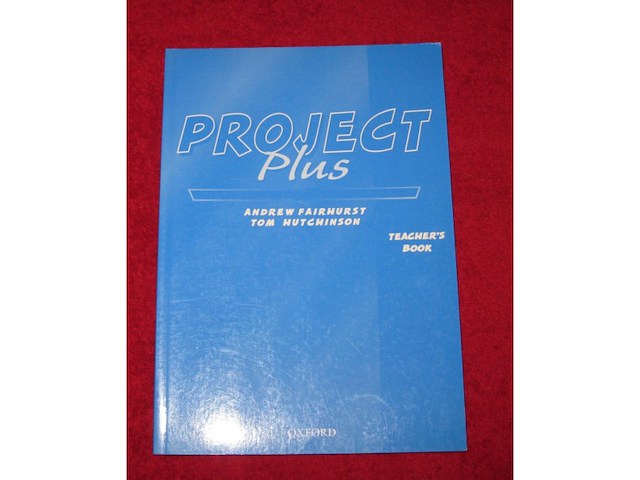 PROJECT PLUS Teachers`s Book