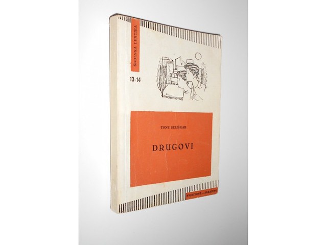 Drugovi - Tone Seliškar