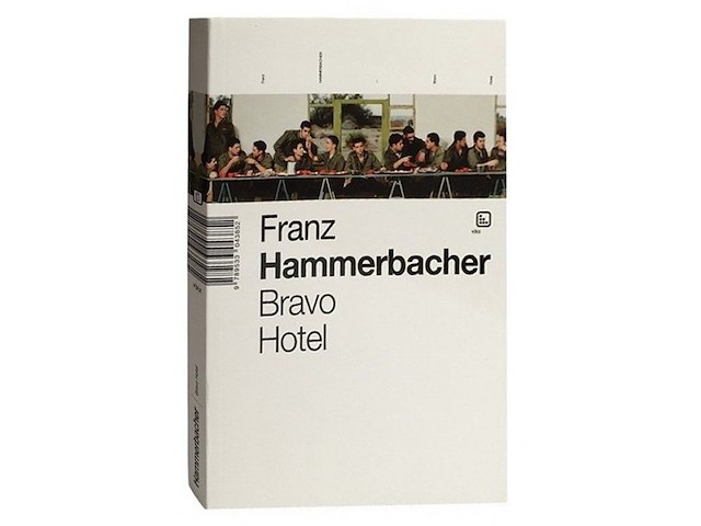 Bravo Hotel - Franc Hamerbaher ✔️