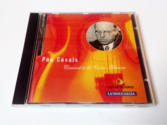 Pau Casals - Concert a la Casa Blanca