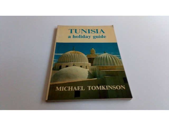 TUNISIA a holiday guide