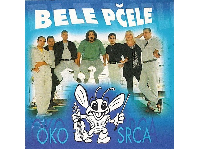 Bele Pčele ‎– Oko Srca