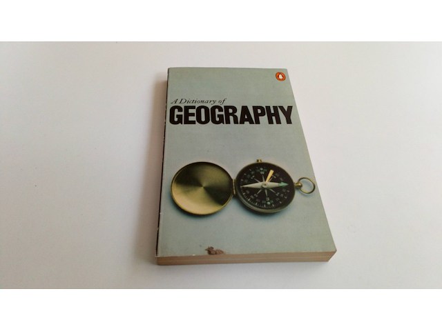 A DICTIONARY OF GEOGRAPHY