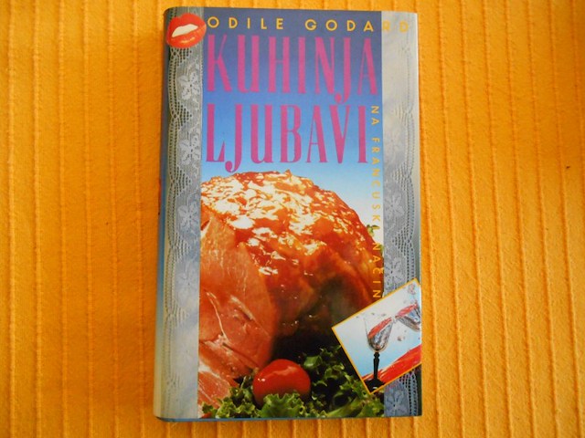 Odile Godard - Kuhinja ljubavi