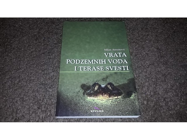 Milan Antunović - Vrata podzemnih voda i terase svesti