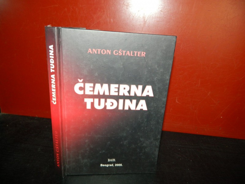 Čemerna tuđina, Anton Gštalter
