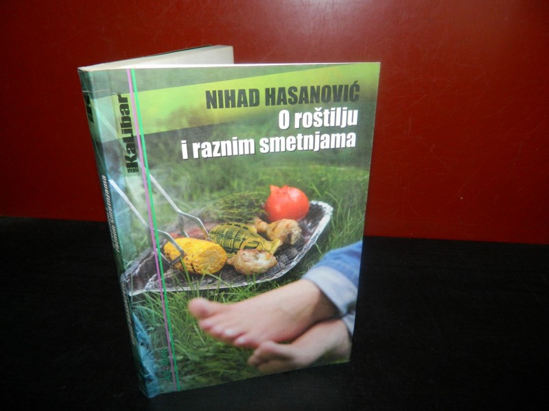 O roštilju i raznim smetnjama, Nihad Hasanović