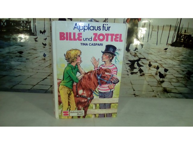 Applaus fur Bille und Zottel  Bd.4