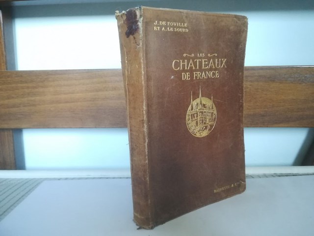 Les chateaux de France -  Dvorci Francuske (1920)