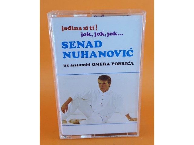 SENAD NUHANOVIĆ - JEDINA SI TI!