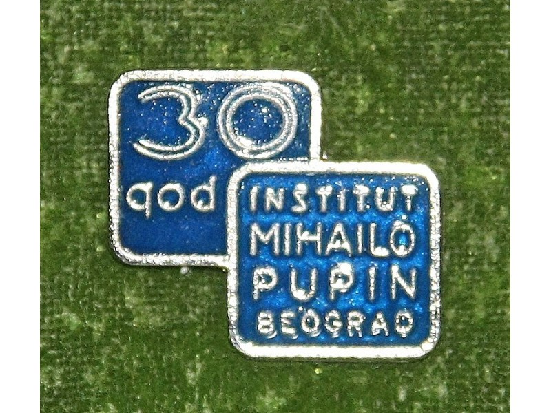 INSTITUT MIHAJLO PUPIN-30 god,