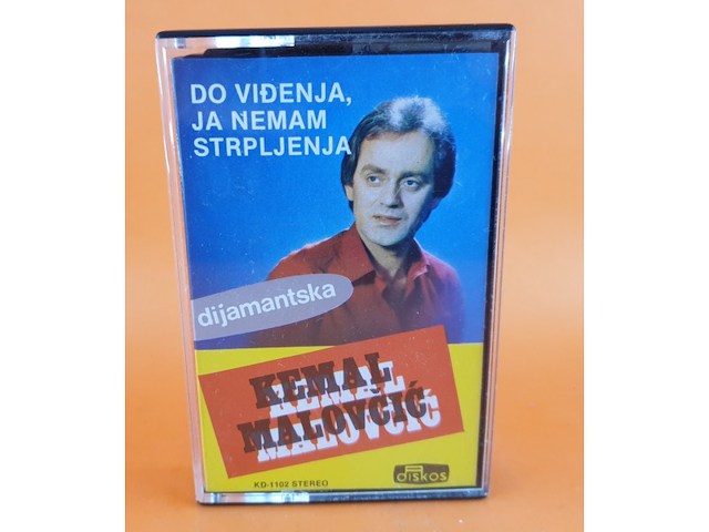 Kemal Malovčić ‎– Do Viđenja, Ja Nemam Strpljenja