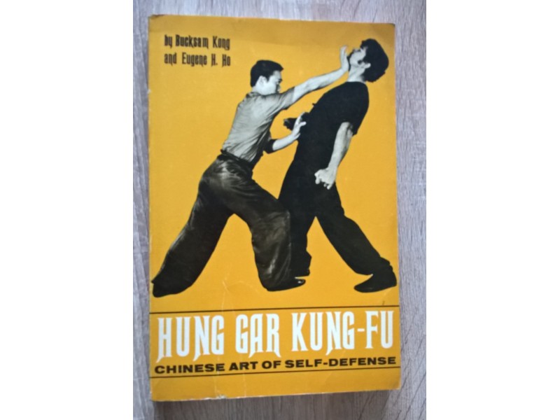 Hung Gar Kung-Fu: Chinese Art of Self-Defense