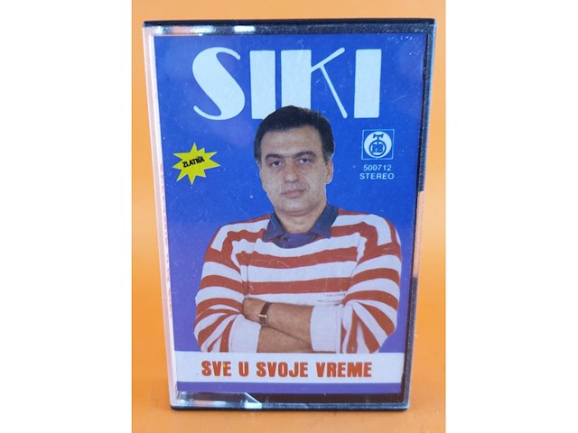 Siki* ‎– Sve U Svoje Vreme