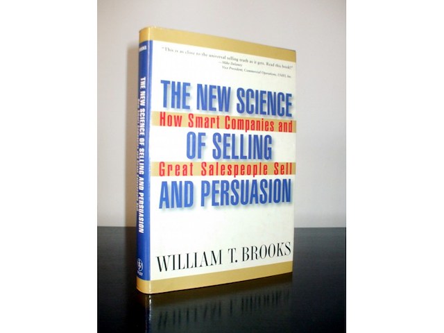 The New Science of Selling and Persuasion: How Smart...