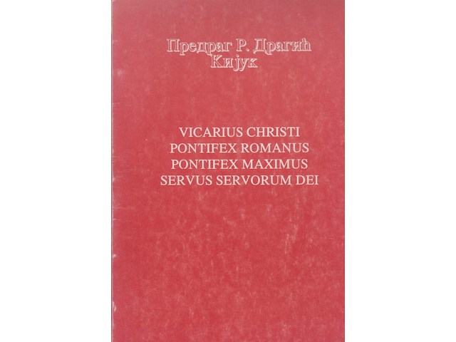 VICARIUS SHRISTI PONTIFEX ROMANUS  .......