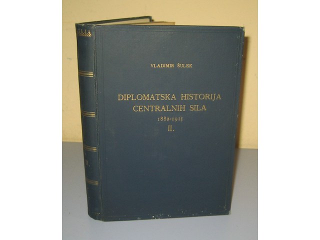 DIPLOMATSKA HISTORIJA CENTRALNIH SILA 1882 - 1915