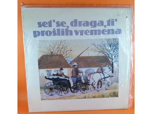 Various ‎– Set` Se, Draga, Ti Prošlih Vremena,LP