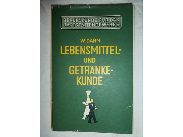 Lebensmittel- und Getränkekunde, Berufskunde f. d. Gas