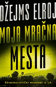 MOJA MRAČNA MESTA - Džejms Elroj